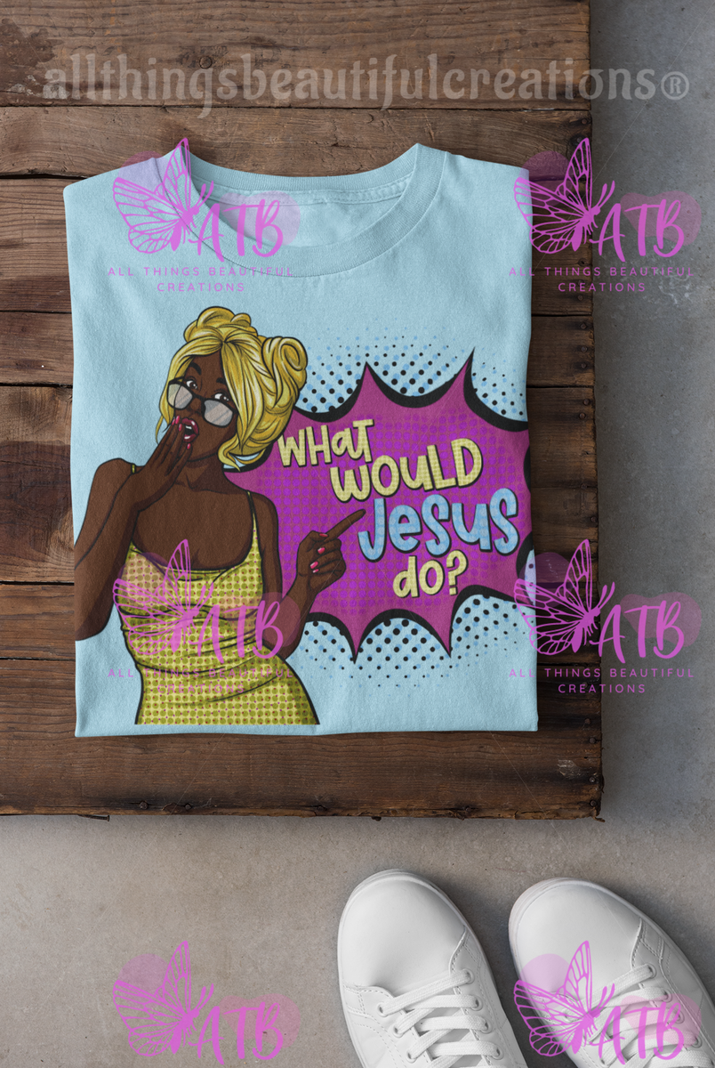 WWJD – All Things Beautiful Creations, LLC
